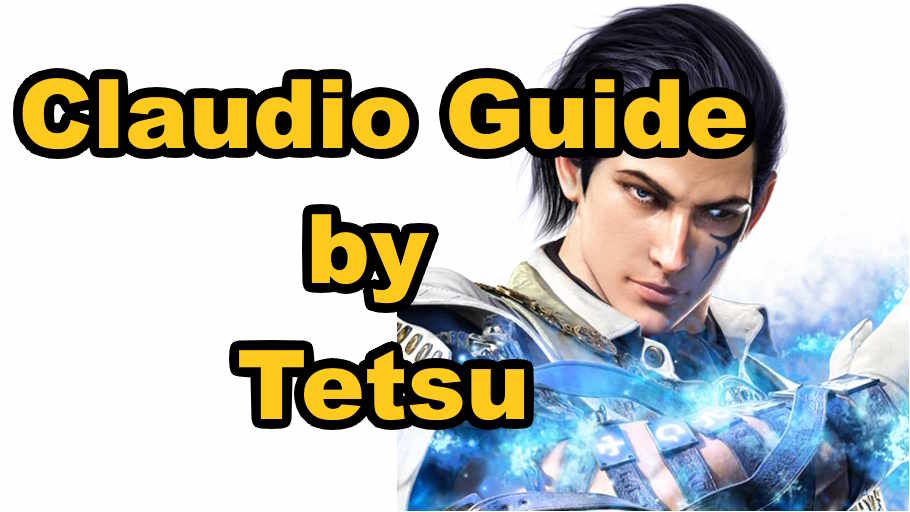 Claudio Tekken 8 Guide by Tetsu | TekkenDocs