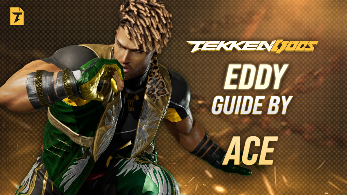 Eddy Tekken 8 Season 2 Guide by ACE | TekkenDocs