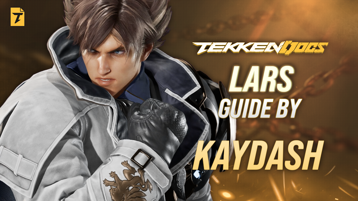 Lars Tekken 8 Season 2 Guide by KayDash | TekkenDocs